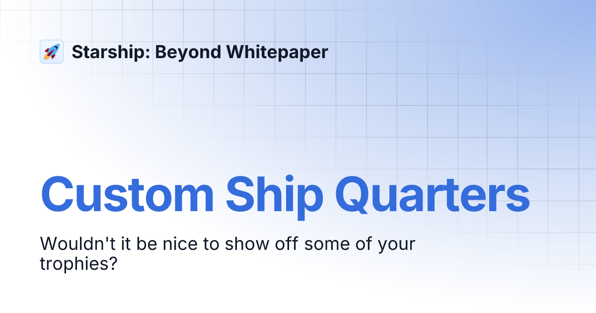 Custom Ship Quarters | Starship: Beyond Whitepaper