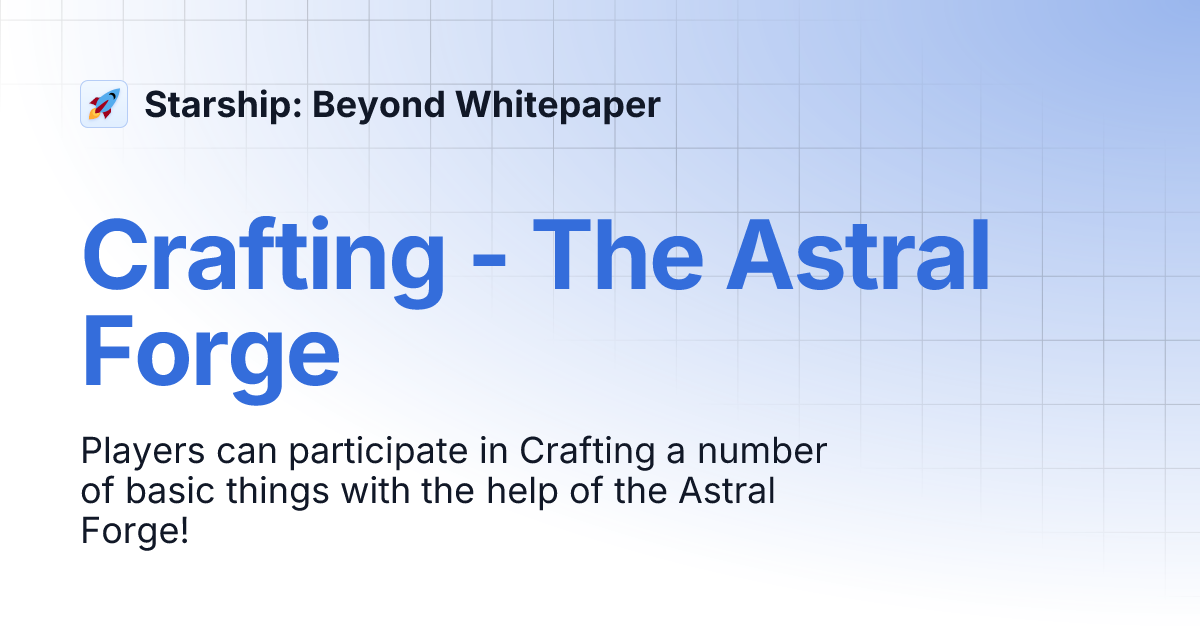 Crafting - The Astral Forge | Starship: Beyond Whitepaper